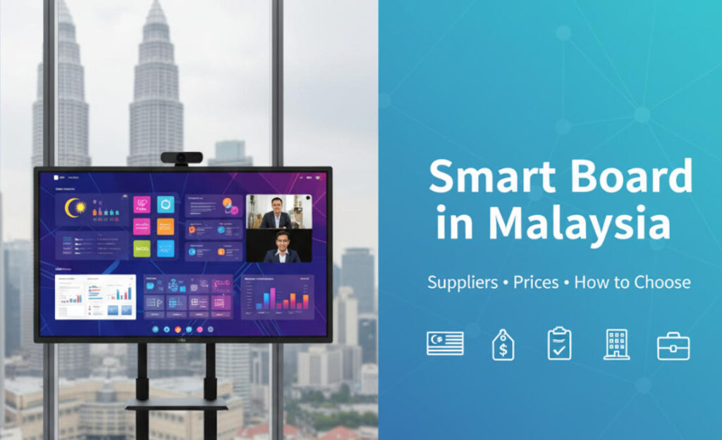Smart Board Suppliers In Malaysia And Their Prices - Buying Guide